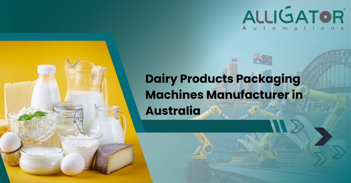 Dairy Food Packaging Machines Manufacturer In Australia